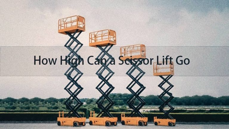 How High Can a Scissor Lift Go? - Scissor Lifts Guide 2024