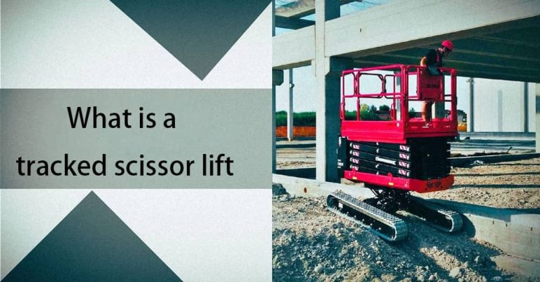 What is a tracked scissor lift? - Holdwell Lifts